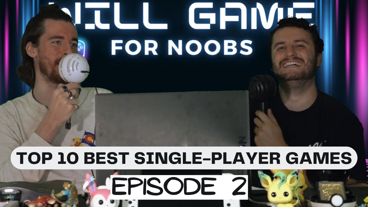 Top 10 Best Single-Player Games (a gaming podcast) #2 - YouTube