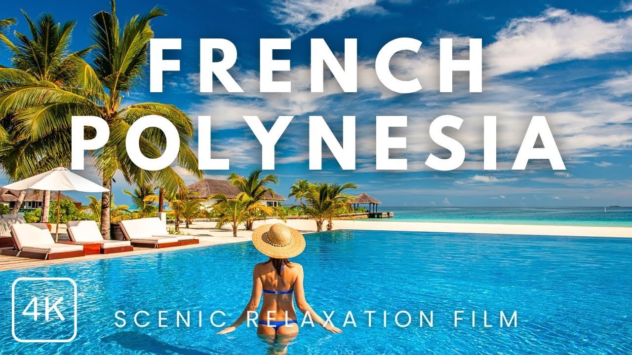 Soothing French Polynesia in 4K 🏝️ Relaxation Video for Stress Relief ...