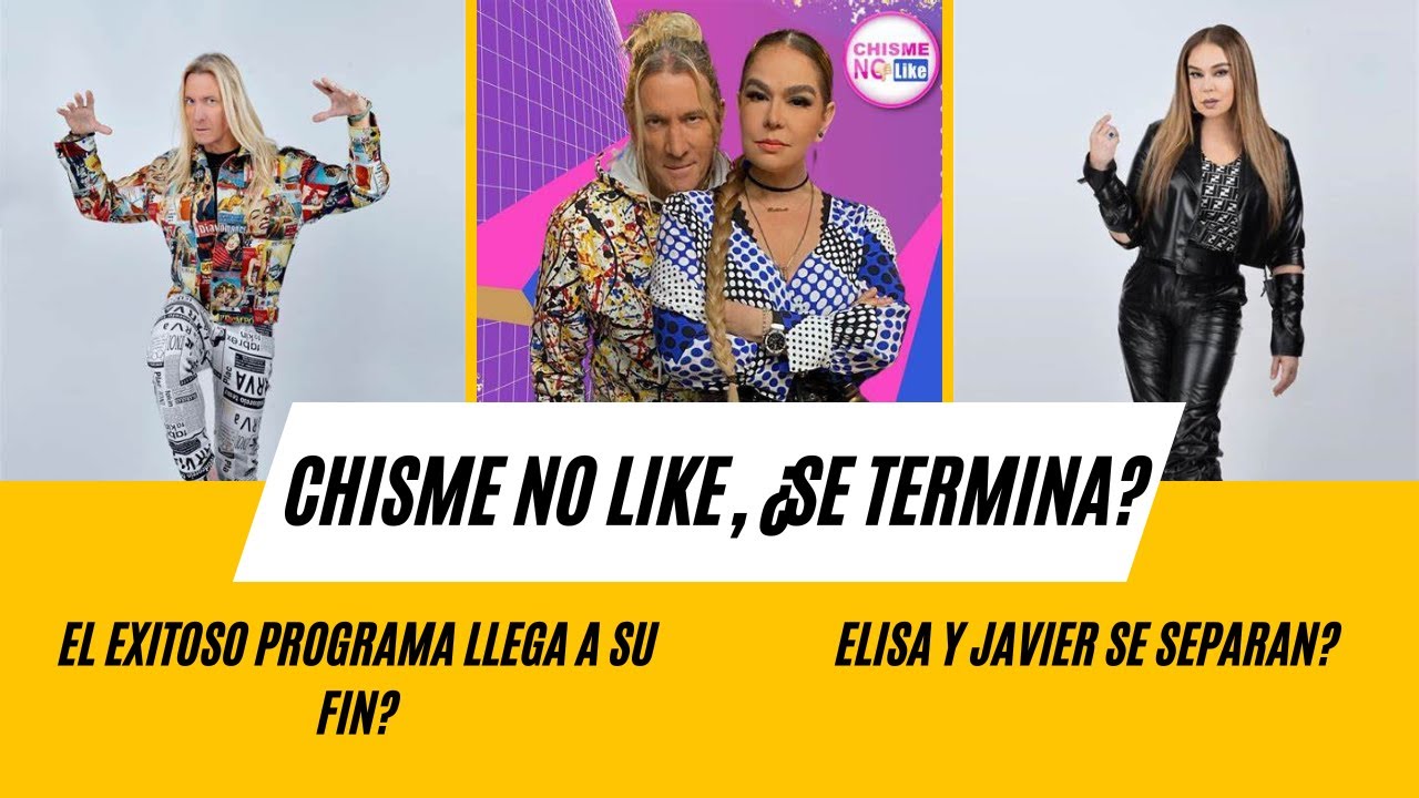 ¿CHISME NO LIKE, SE TERMINA? - YouTube
