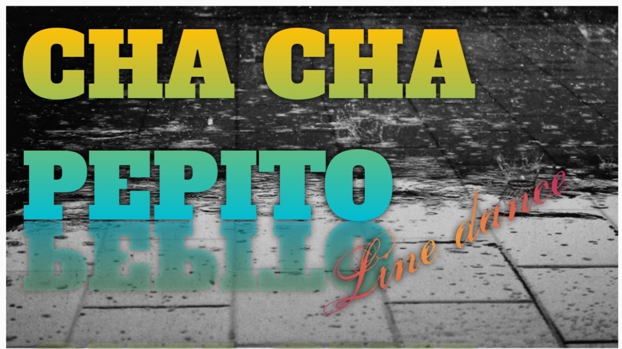 CHA CHA PEPITO - LINE DANCE. Choreo by Karen Lee (TW) - YouTube