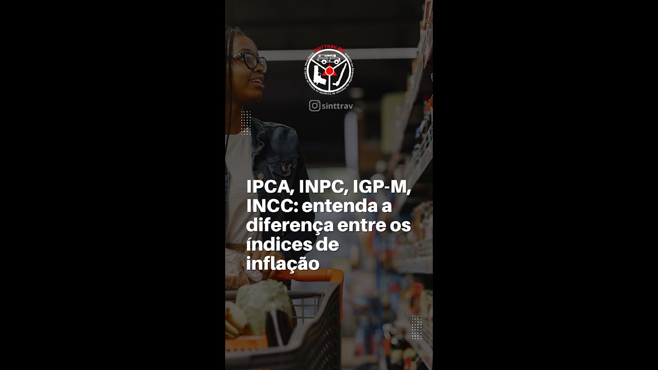 IPCA, INPC, IGP-M, INCC: entenda a diferença entre os índices de ...
