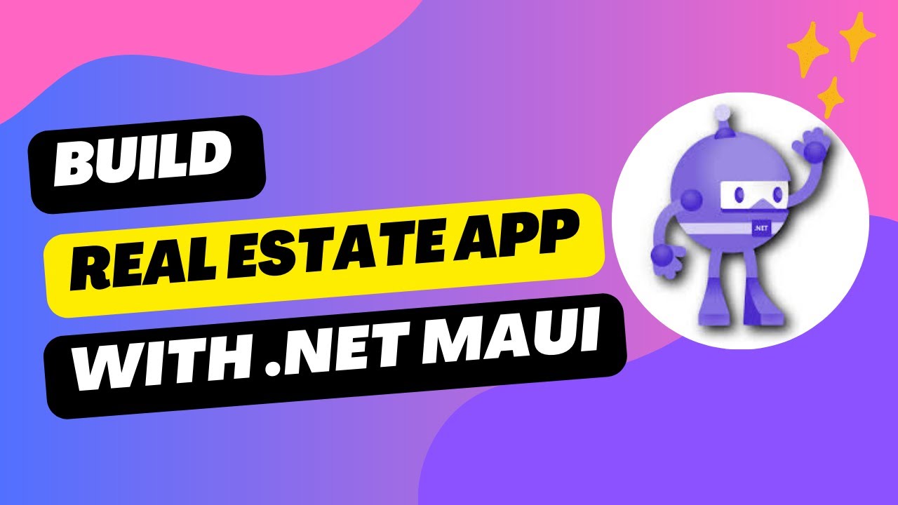 Part 1.Build Real-Estate Mobile App | .NET MAUI | .NET 8 - YouTube