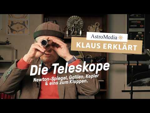Vom Blick in den HIMMEL | AstroMedia – Klaus erklärt die Teleskope