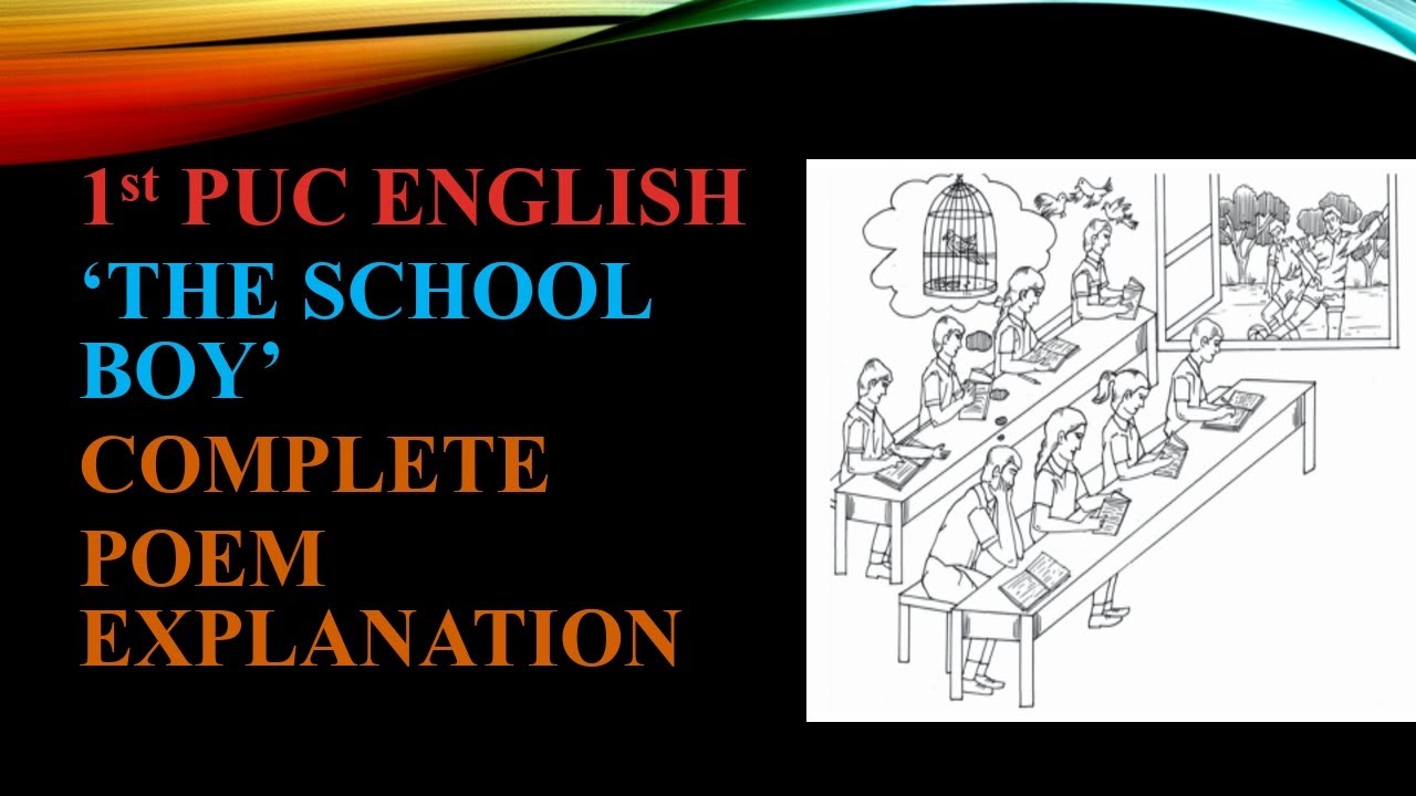 1st PUC English The School Boy Complete Poem Explanation YouTube 1st PUC English The School Boy Complete Poem Explanation YouTube