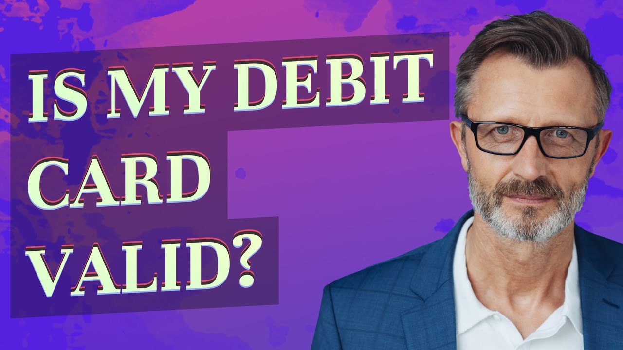 Is my debit card valid? - YouTube