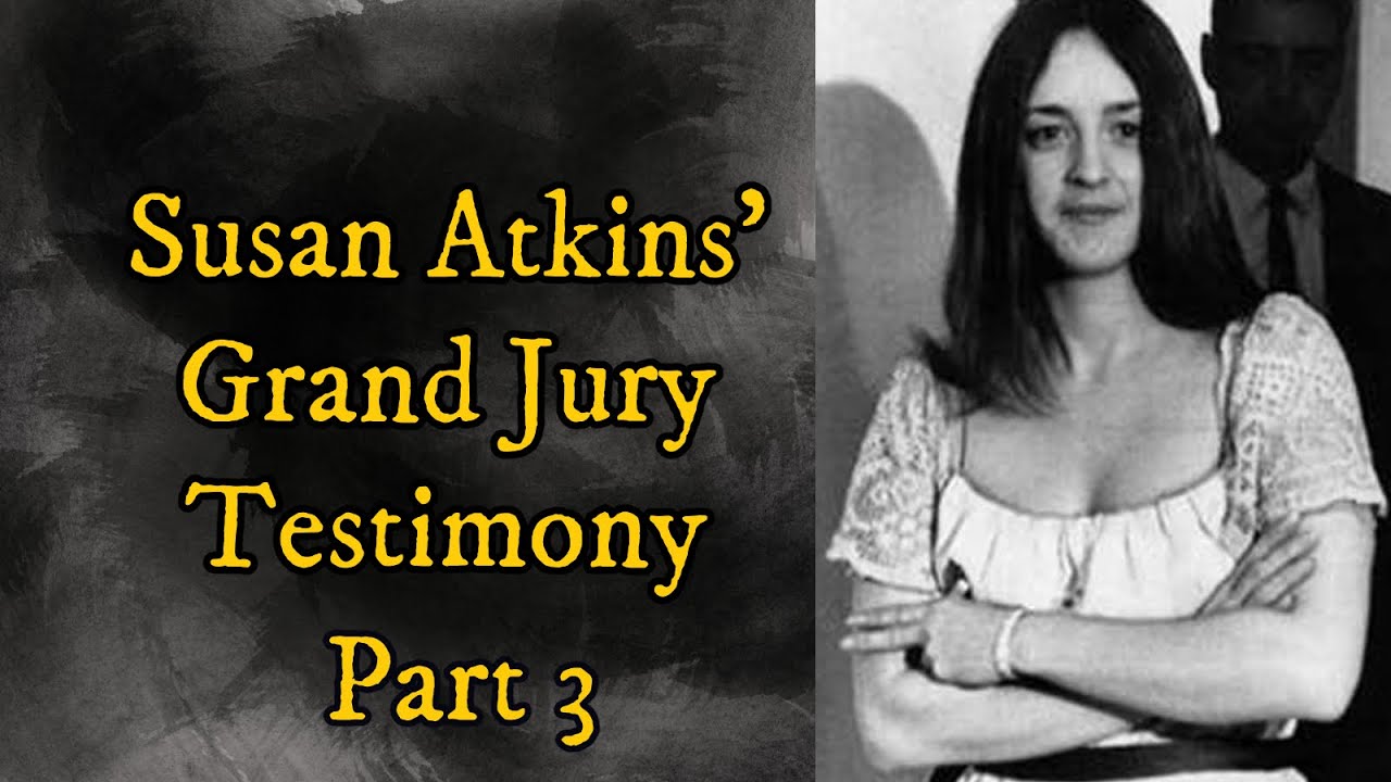 Susan Atkins Grand Jury Testimony [Part 3] - YouTube