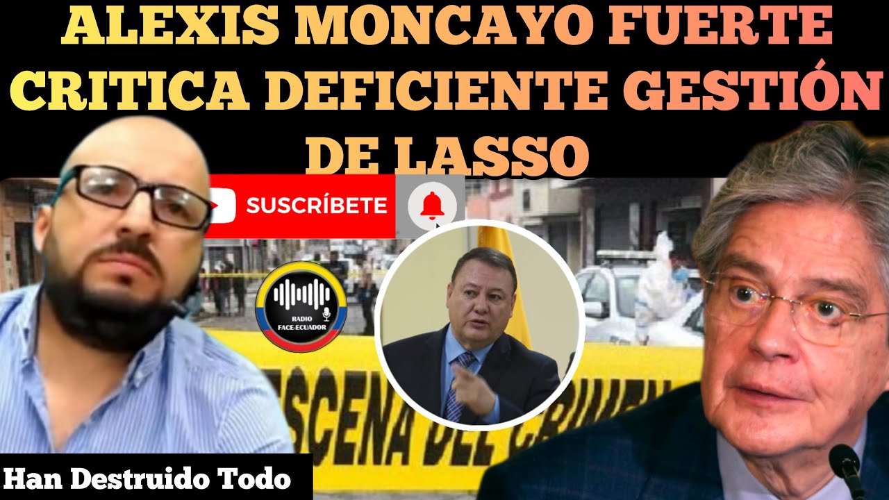 ALEXIS MONCAYO HACE FUERTE CRITICA GESTION DEFICIENTE DEL GOBIERNO DE ...