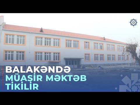 Balakənin Bedağar kəndində müasir məktəb binası inşa olunur