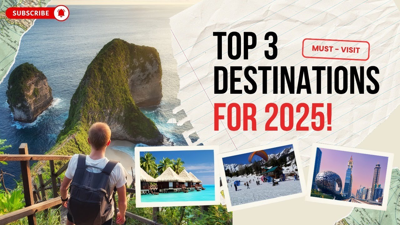 2025 Ke Top 3 Vacation Destinations | Aapka Next Trip Kahan Hona ...