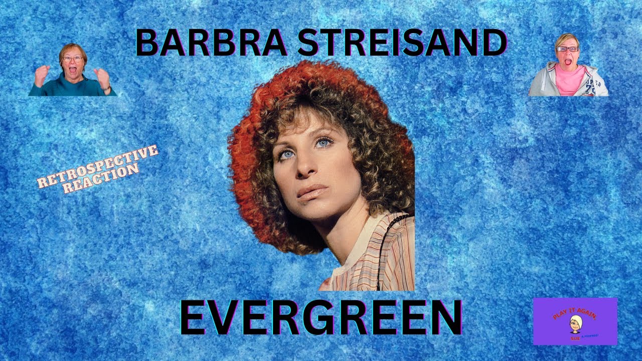 EVERGREEN by BARBRA STRIESAND ~ Retrospective - YouTube