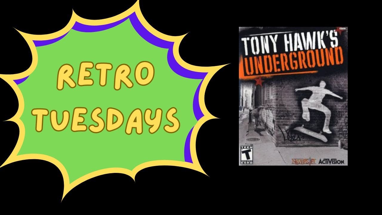RETRO TUESDAYS | TONY HAWK'S UNDERGROUND - YouTube