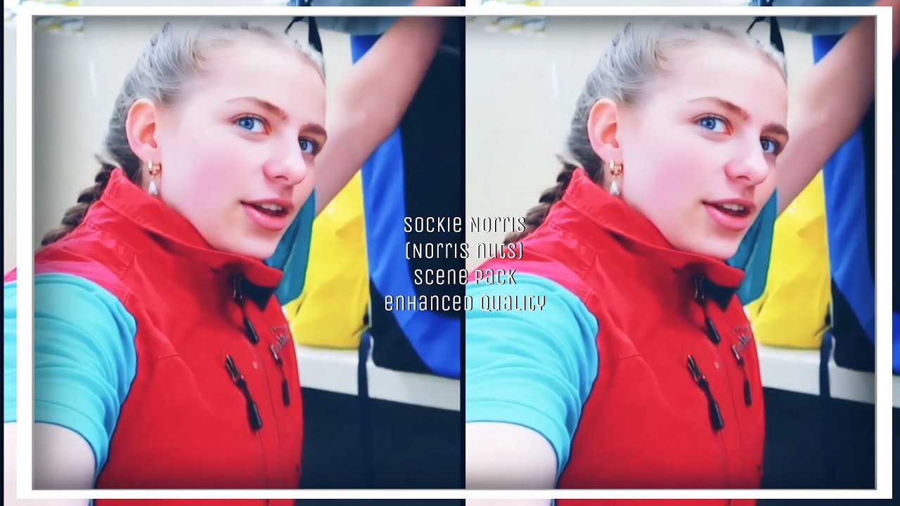 SOCKIE NORRIS SCENEPACK (April 20th vlog || ENHANCED QUALITY || - YouTube