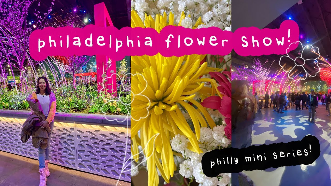 philly mini series vlog 005 ♡ philadelphia flower show day 🌸 flower ...