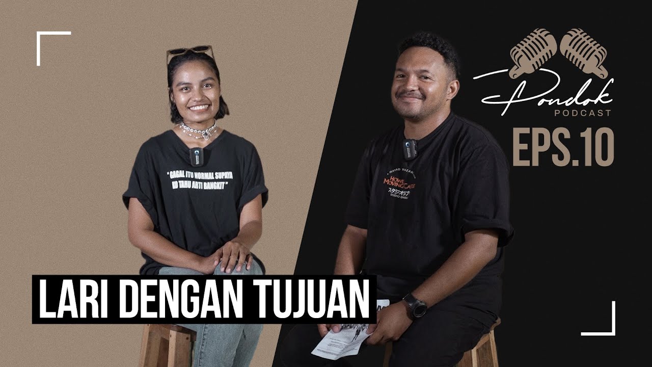 LARI DENGAN TUJUAN: PONDOK PODCAST EPISODE 10 - YouTube