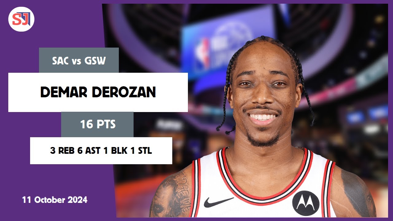 DEMAR DEROZAN 16 PTS 3 REB 6 AST 1 BLK 1 STL | vs GSW 11 Oct 24-25 SAC ...