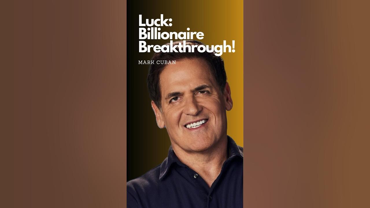 🌟💼You need luck to be a BILLIONAIRE 🍀 #shorts #markcuban - YouTube