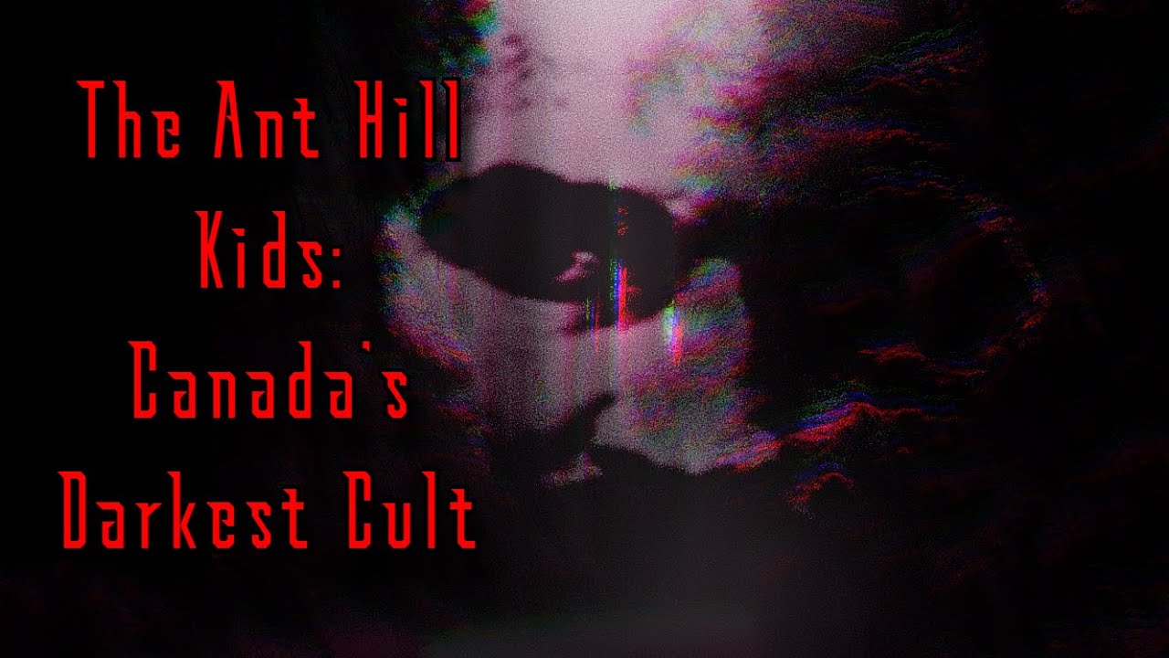 The Ant Hill Kids -- Canada's Darkest Cult - YouTube