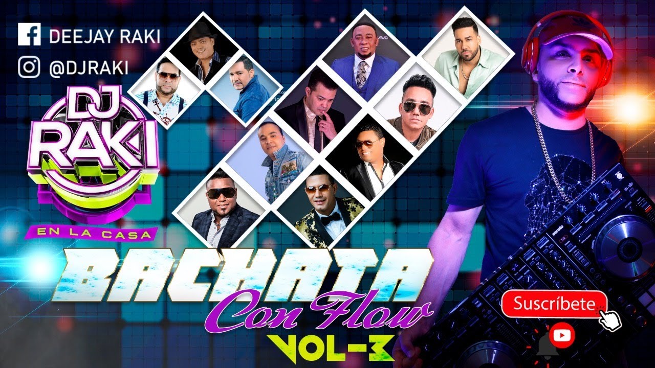DJ RAKI BACHATA CON FLOW(VOL.3) 2️⃣0️⃣2️⃣1️⃣ - YouTube