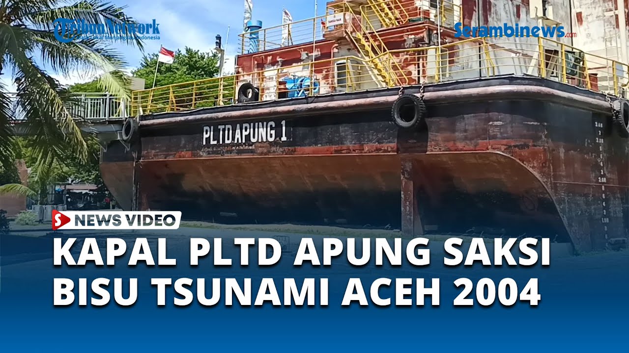 Kapal PLTD Apung, Monumen Sejarah yang Jadi Saksi Bisu Tsunami Aceh ...