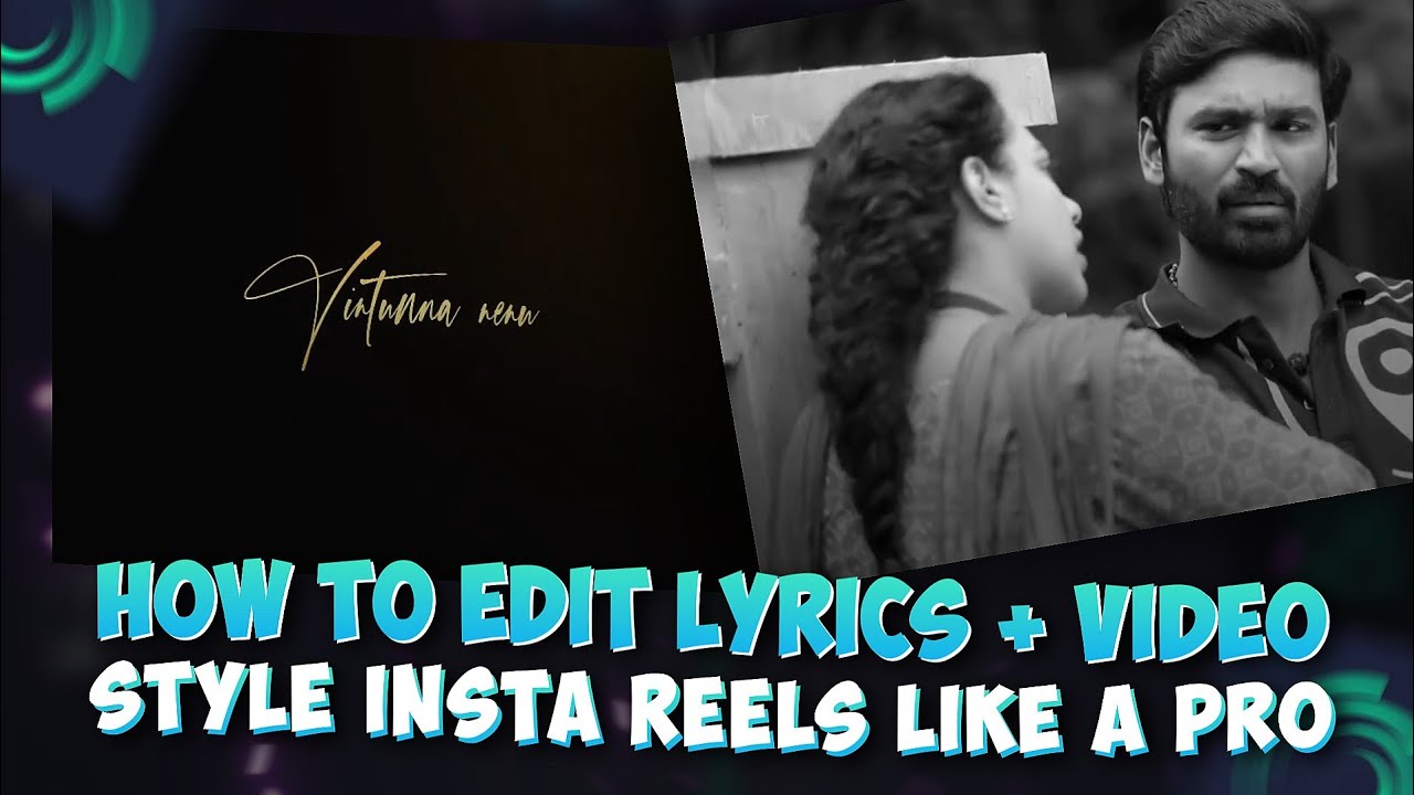 How to Edit Lyrics + Video Style Instagram Reels Like a Pro 😈 || Insta ...