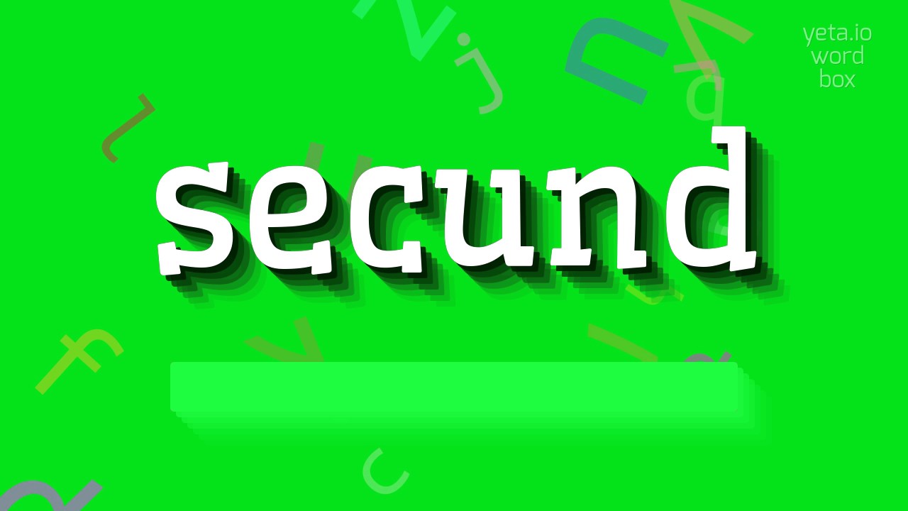 How to say "secund"! (High Quality Voices) - YouTube