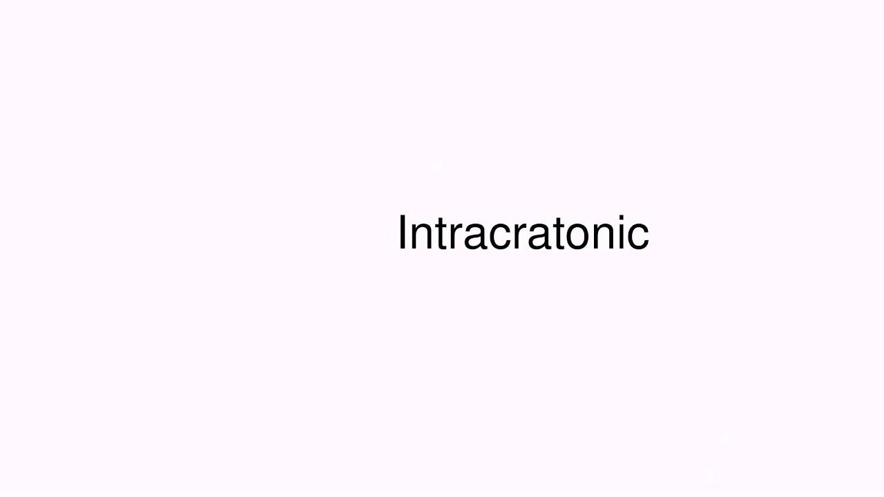 How to pronounce Intracratonic - YouTube