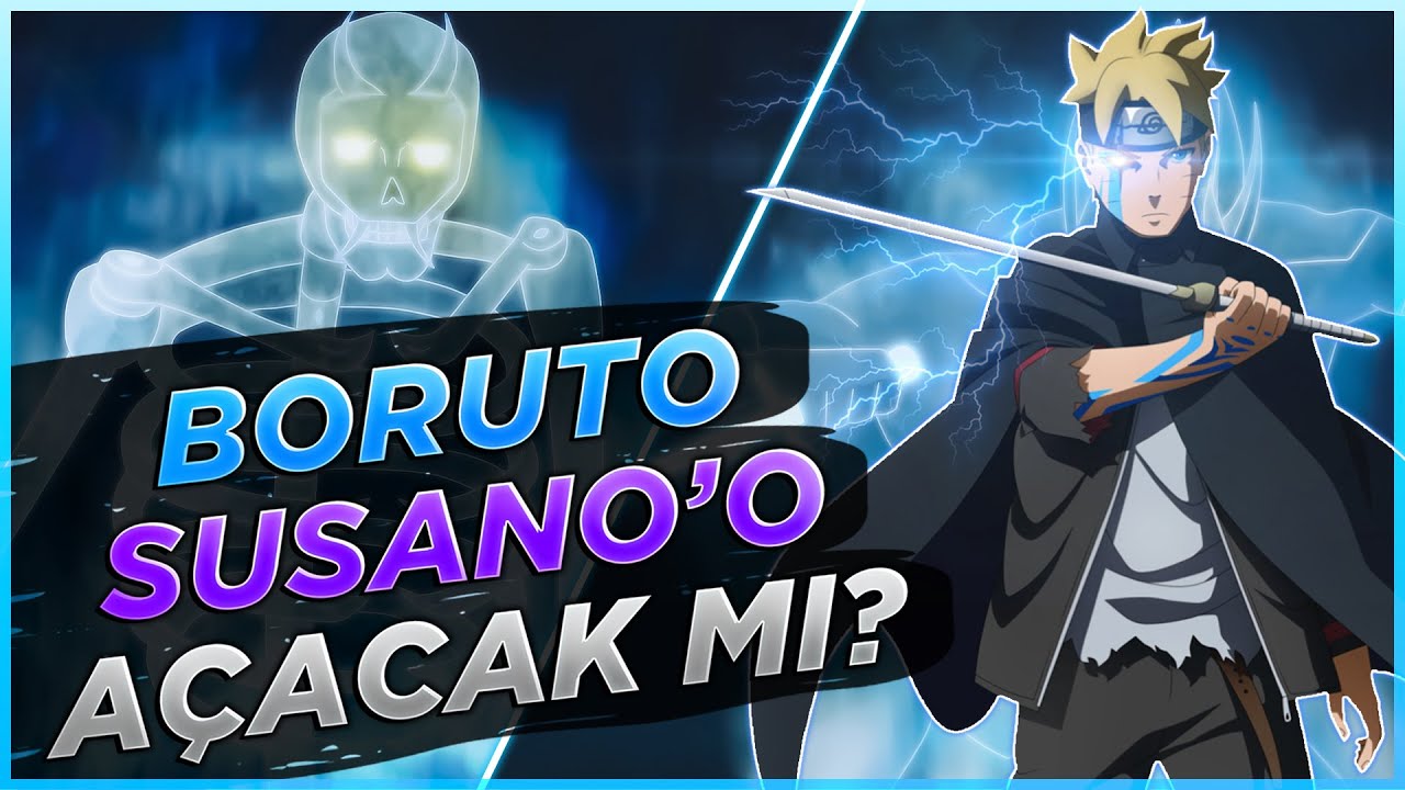Boruto Susanoo Açabilir mi? Sızıntılar Gerçek mi??? (Boruto Manga ...