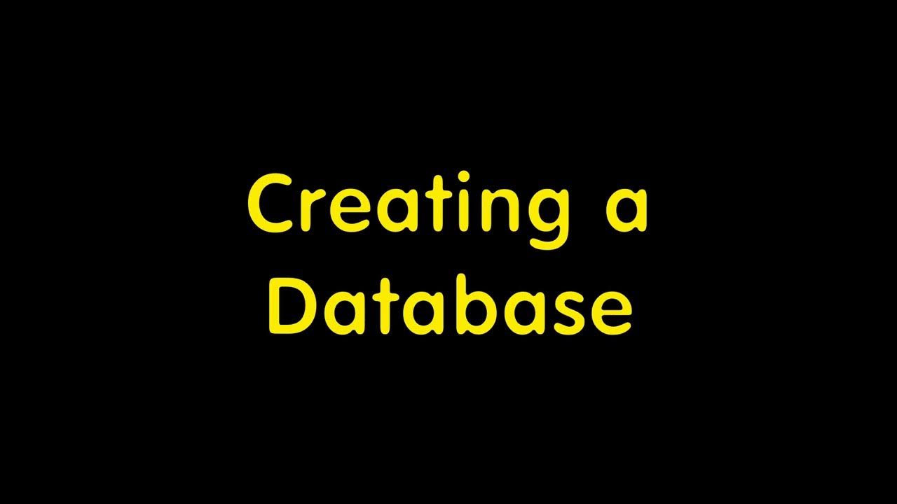 8 07 1 Creating a Database - YouTube