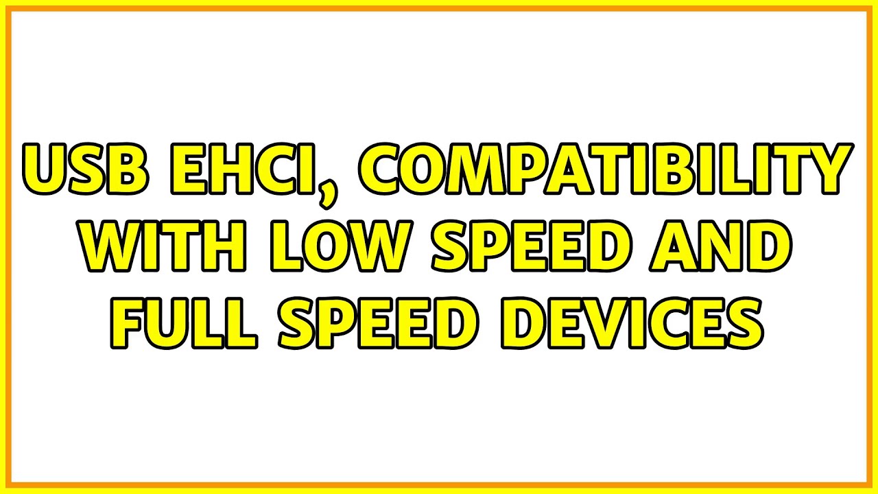 USB EHCI, compatibility with low speed and full speed devices - YouTube