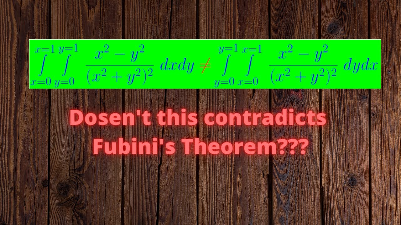 Session 6: Why does the example given here is not contradicting Fubini ...