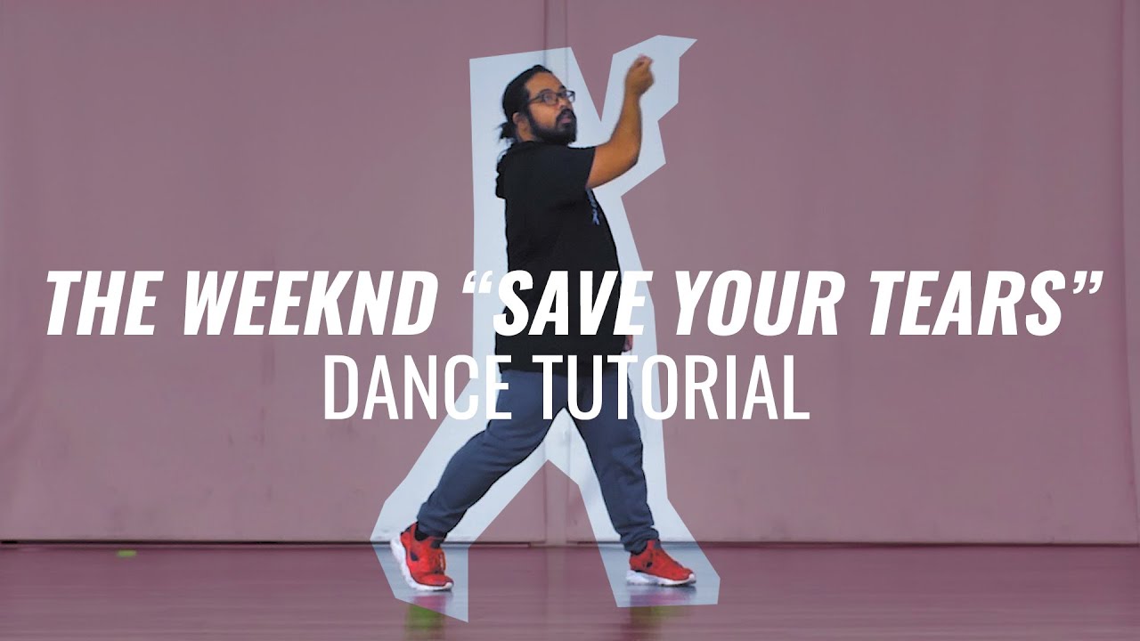 The Weeknd "Save Your Tears" Dance Tutorial [1st Eight Count Music ...