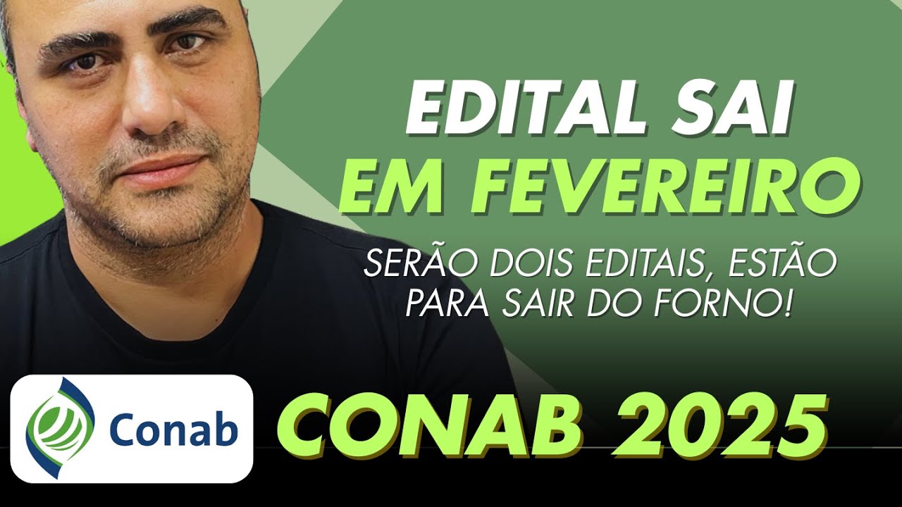 Edital conab 2025 sairá até o fim de fevereiro - YouTube