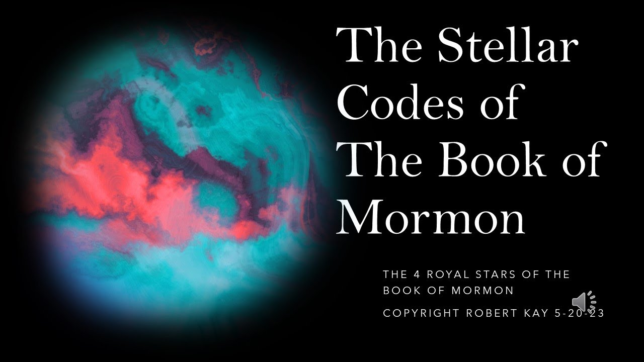 The Four Royal Stars of The Book of Mormon- The Astro-theology of The ...