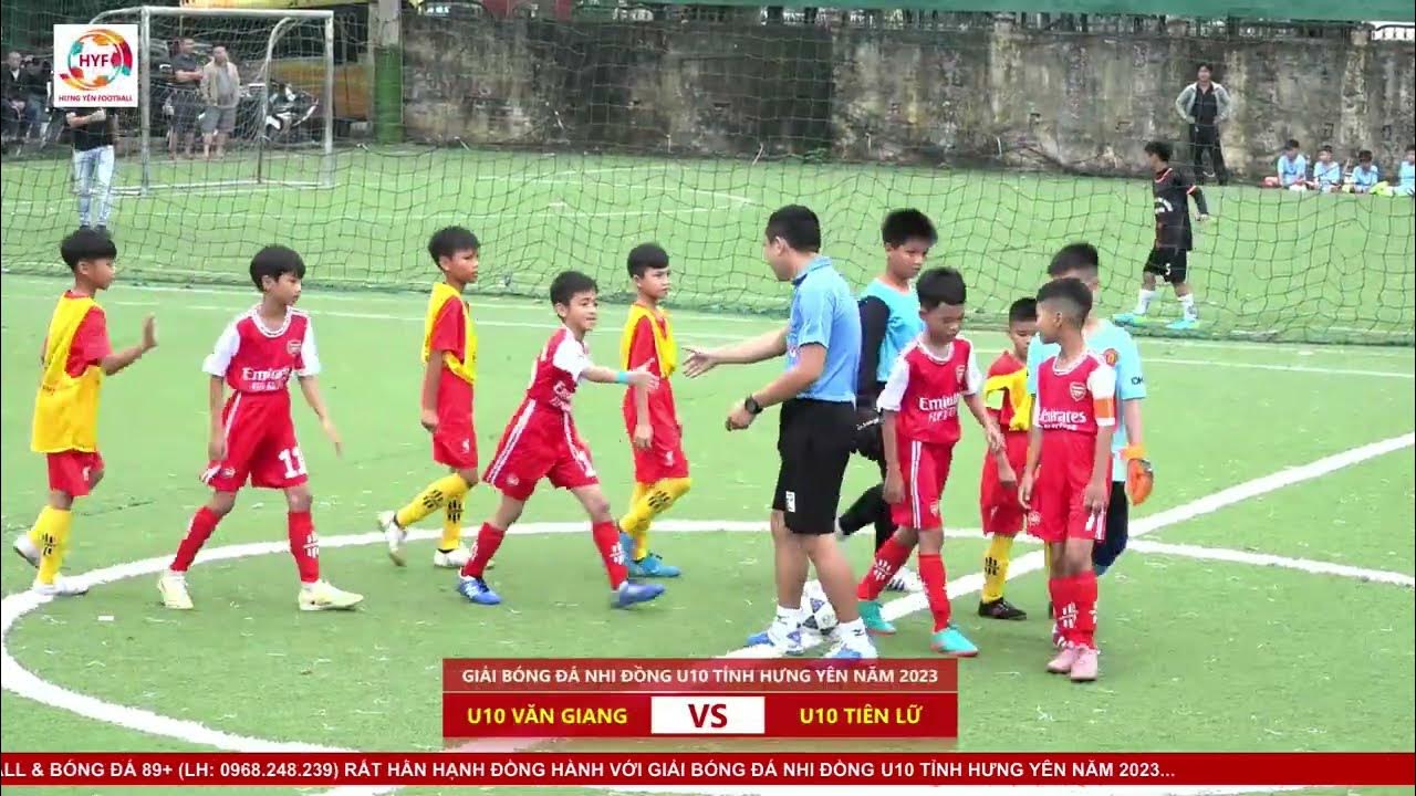 Full I Trận 2 I Văn Giang - Tiên Lữ I U10 tỉnh Hưng Yên năm 2023 - YouTube