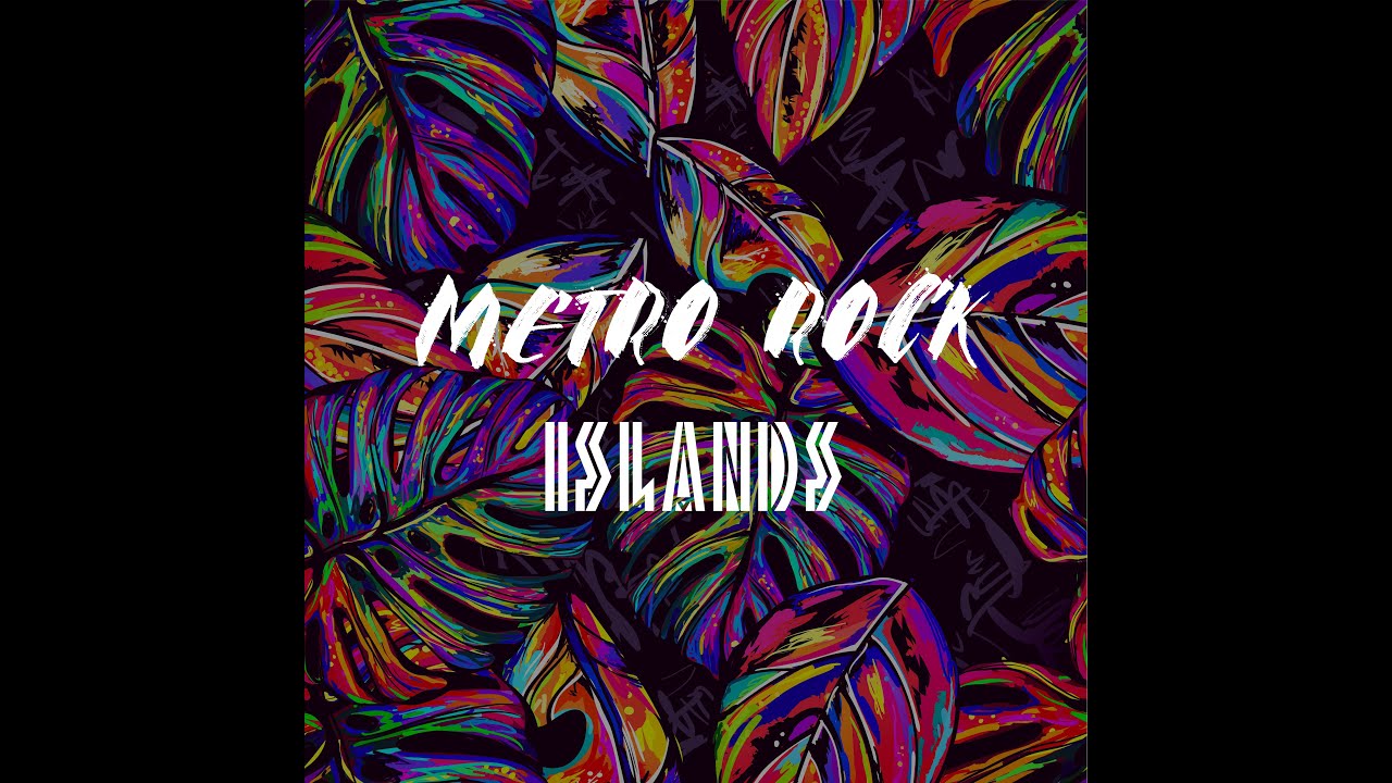 Metro Rock - "Islands" - YouTube