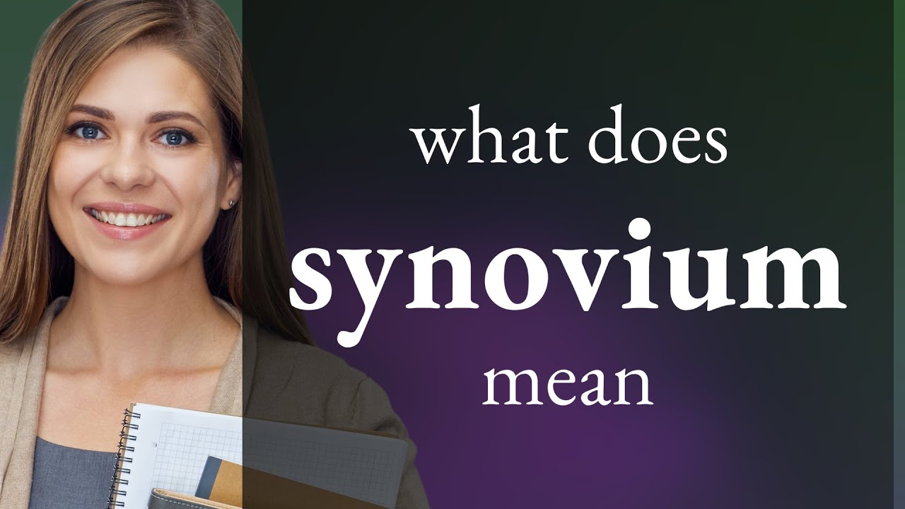 Synovium — what is SYNOVIUM definition - YouTube
