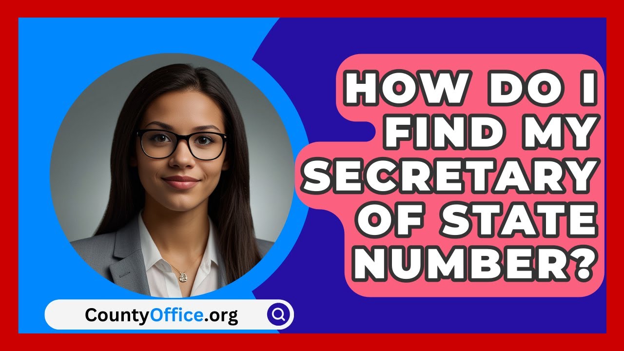 How Do I Find My Secretary of State Number? - CountyOffice.org - YouTube
