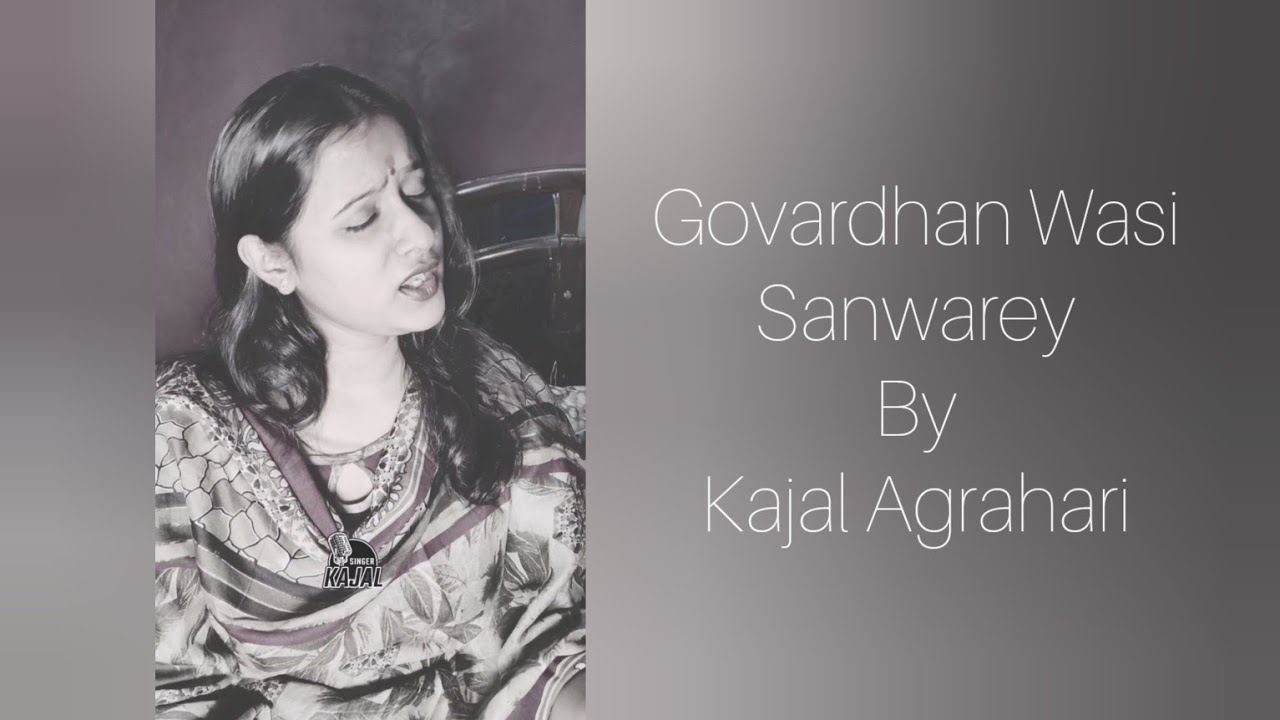 Govardhan Wasi Sanwarey | Indresh Upadhyay | Kajal Agrahari ...