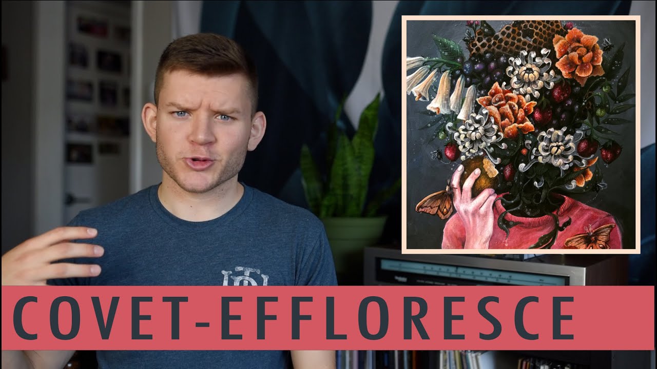 Covet - EFFLORESCE - Album Review - YouTube