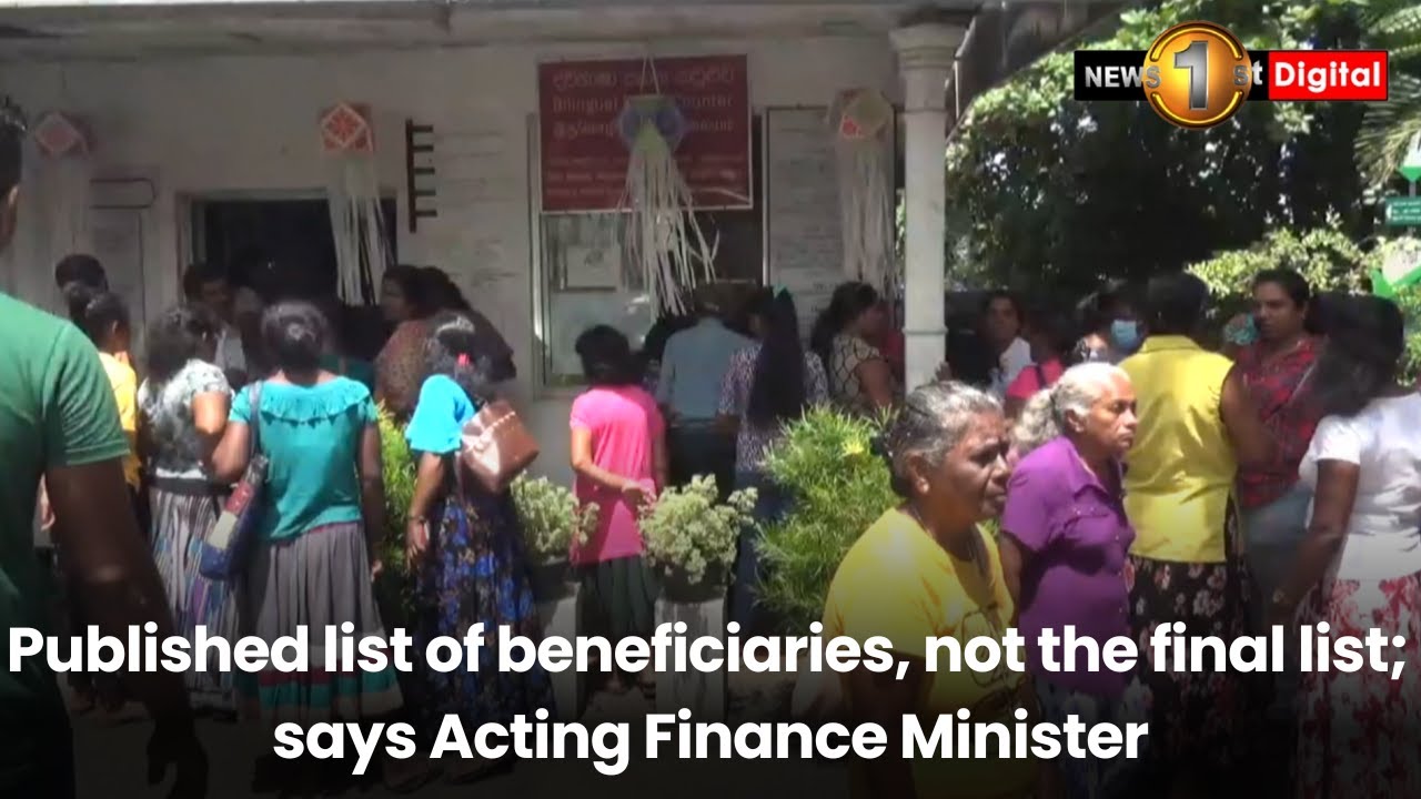 Published list of beneficiaries, not the final list; says Acting ...