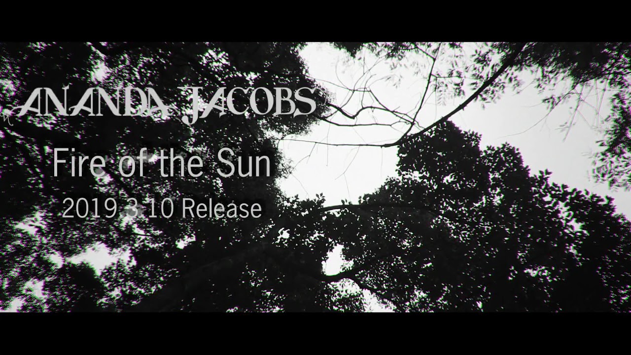Ananda Jacobs - Fire of the Sun (teaser video) - YouTube