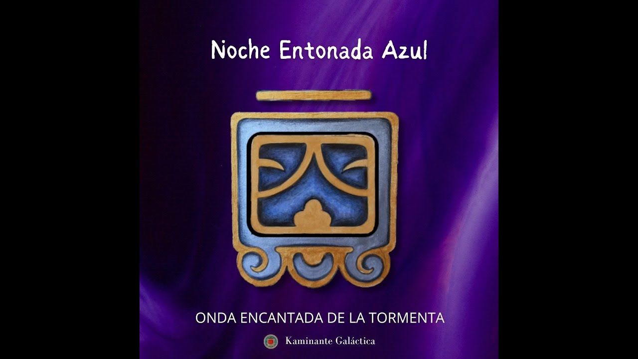 Kin 83: Noche Entonada Azul - YouTube
