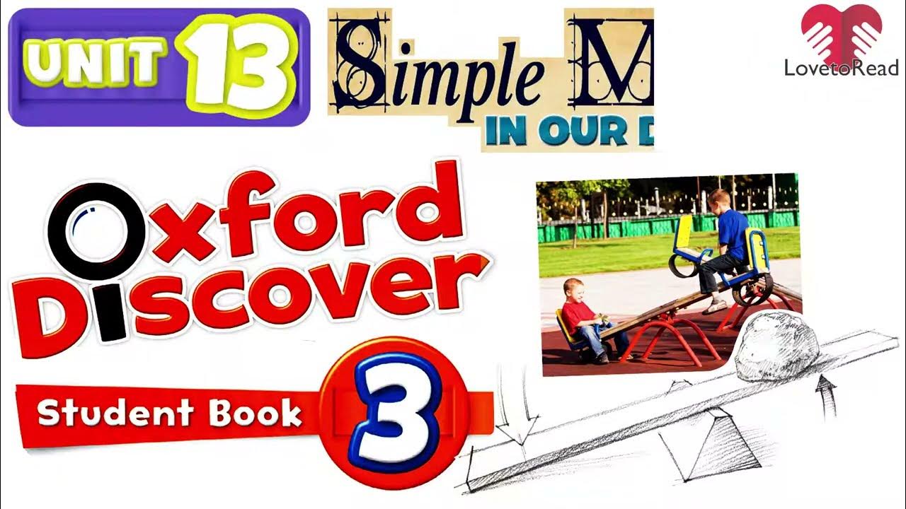 OXFORD DISCOVER 3 | UNIT 13 - SIMPLE MACHINES IN OUR LIVES LOVE TO READ ...