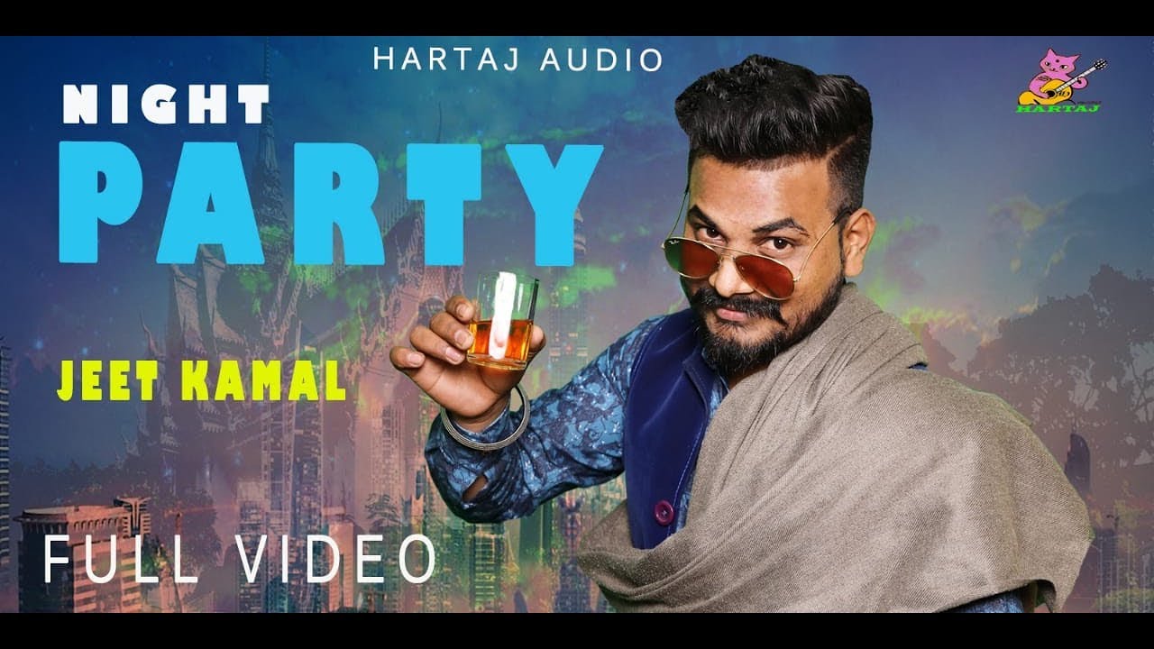 NIGHT PARTY : Jeet Kamal | (OFFICIAL VIDEO) Hartaj audio - YouTube