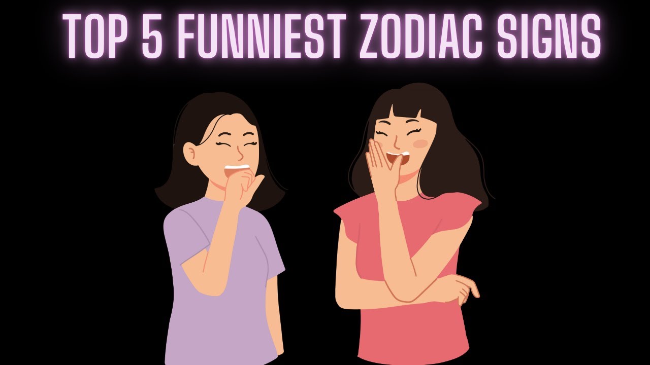 Top 5 Funniest Zodiac Signs That Will Make You Laugh Out Loud! 😂🔥 - YouTube