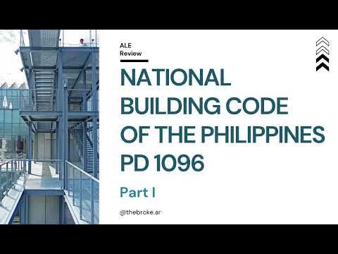 National Building Code of the Philippines (PD1096) PART1 | NBCP ALE Review