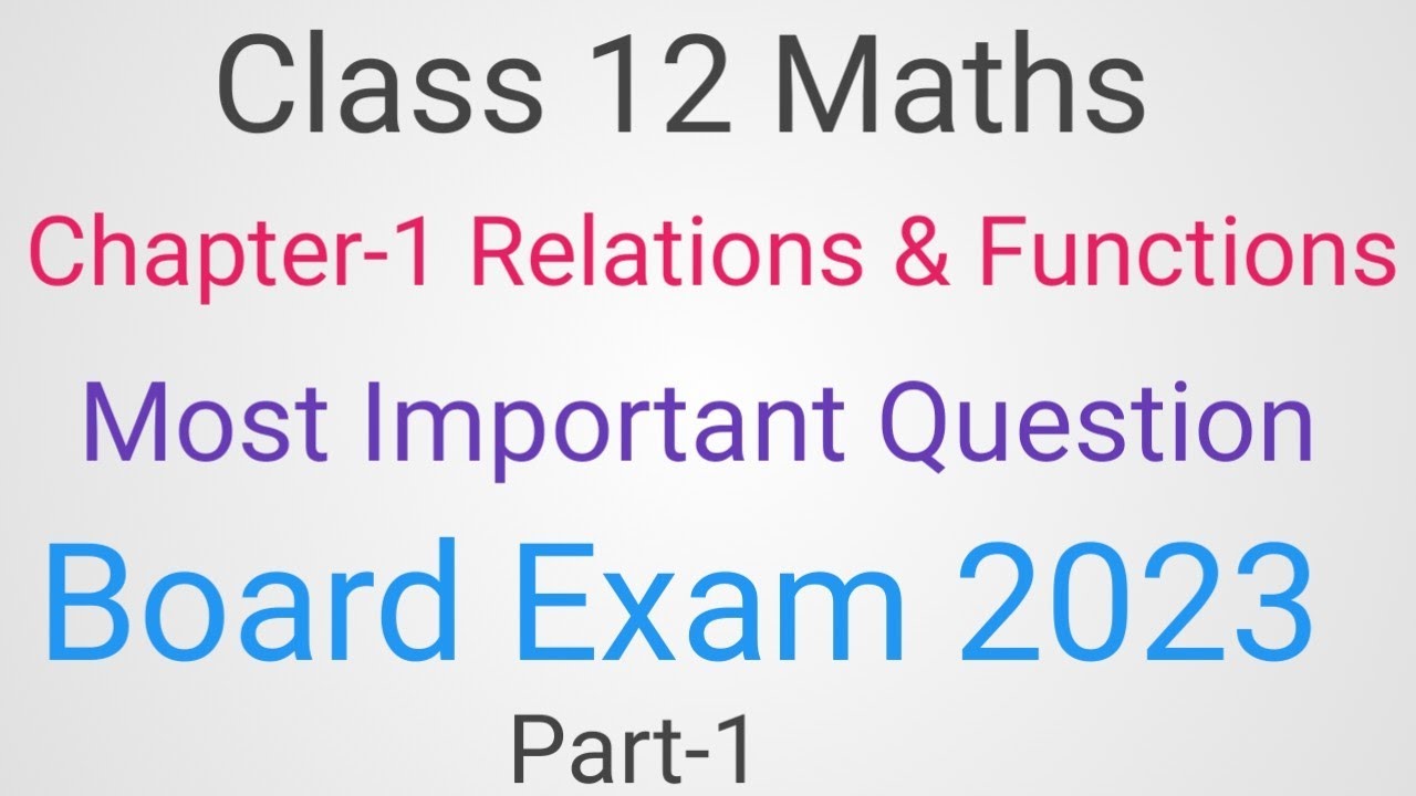 Class 12 Math Chapter-1 || Relations And Functions || Most important ...