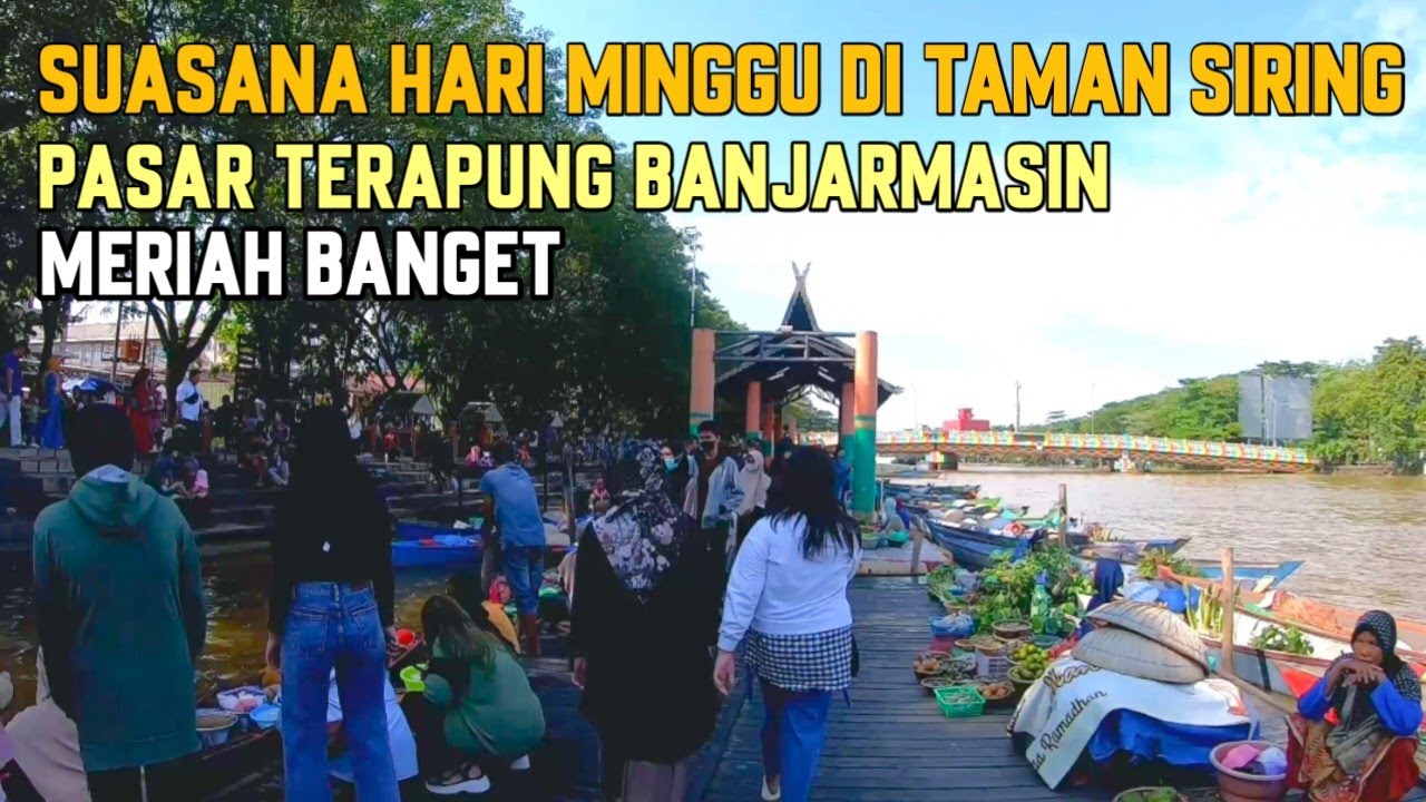 Taman Siring Pasar Terapung Banjarmasin - YouTube