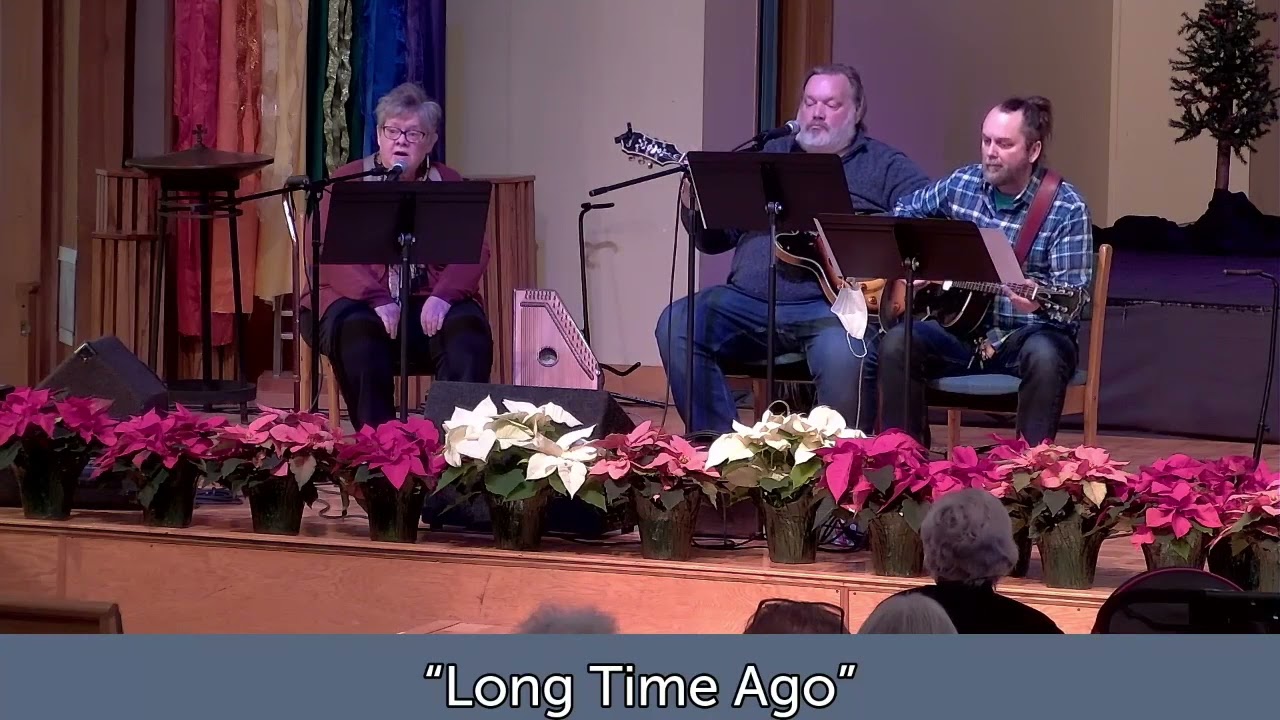 Advent IV: "Long Time Ago" (Dec. 19, 2021) - YouTube