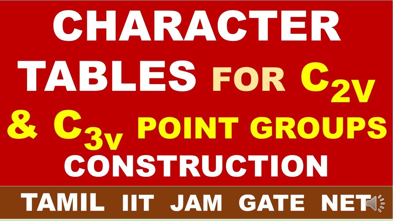 (TAMIL) CHARACTER TABLES FOR C2V & C3v POINT GROUPS CONSTRUCTION USING ...